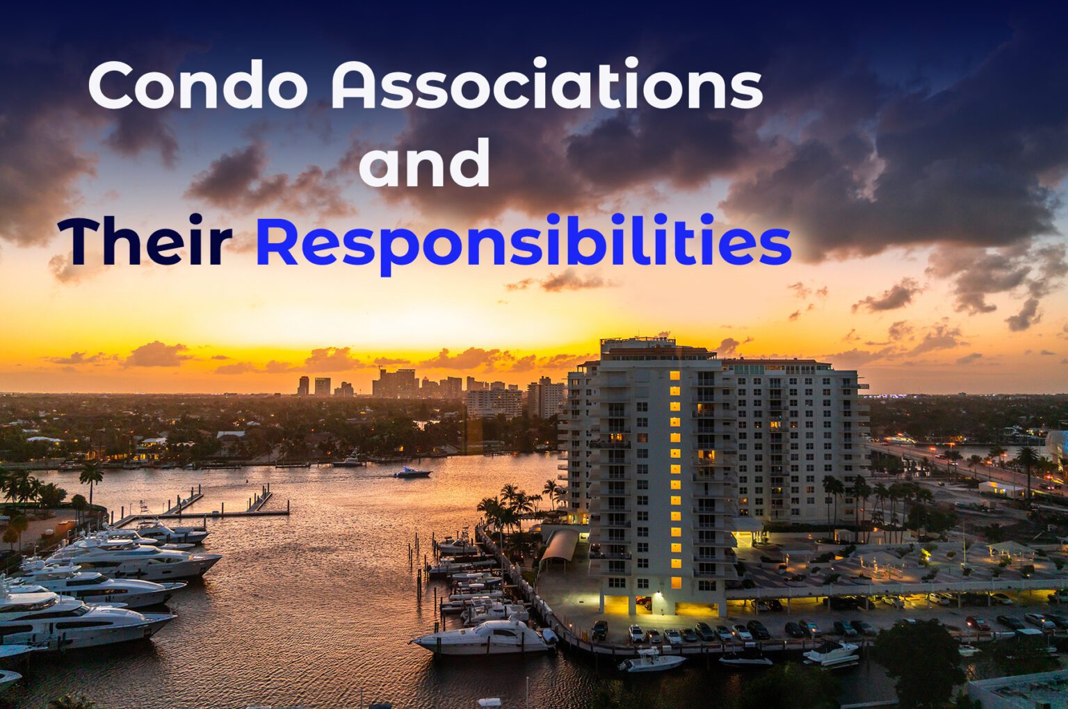 Condo Associations and Their Responsibilities - South Florida Law, PLLC