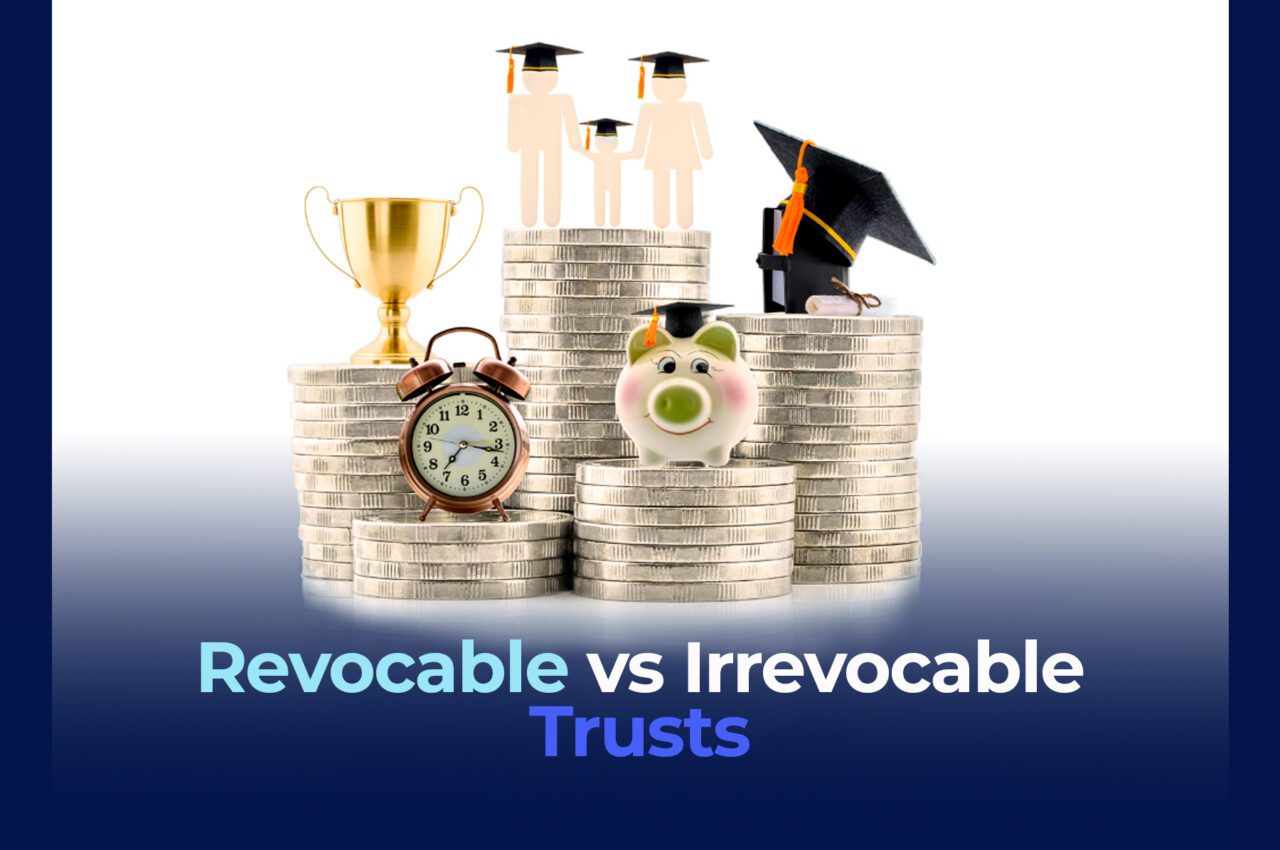 Revocable vs Irrevocable Trusts - South Florida Law, PLLC