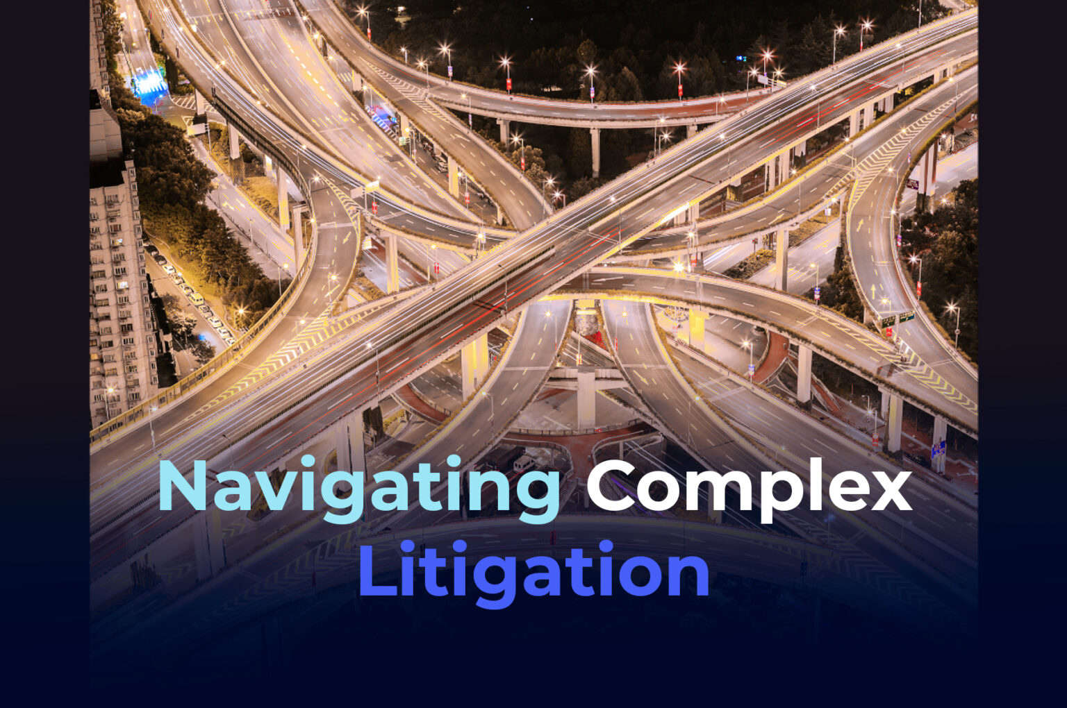 Navigating Complex Litigation - South Florida Law, PLLC