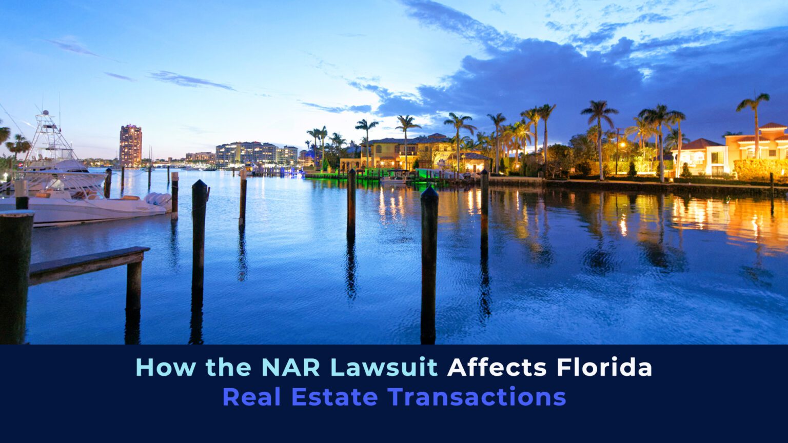 How the NAR Lawsuit Affects Florida Real Estate Transactions - South Florida Law, PLLC