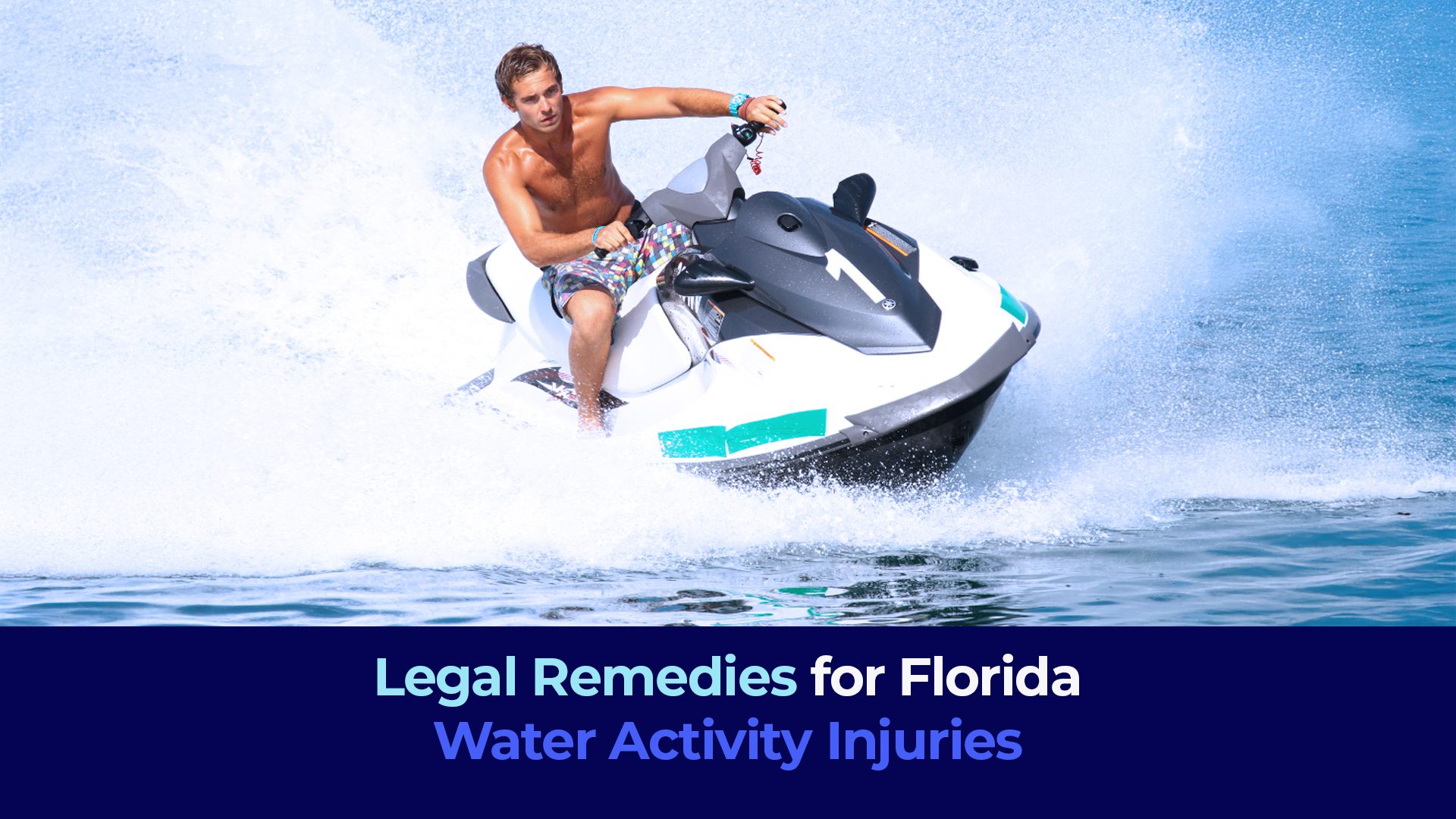 Legal Remedies for Florida Water Activity Injuries - South Florida Law, PLLC