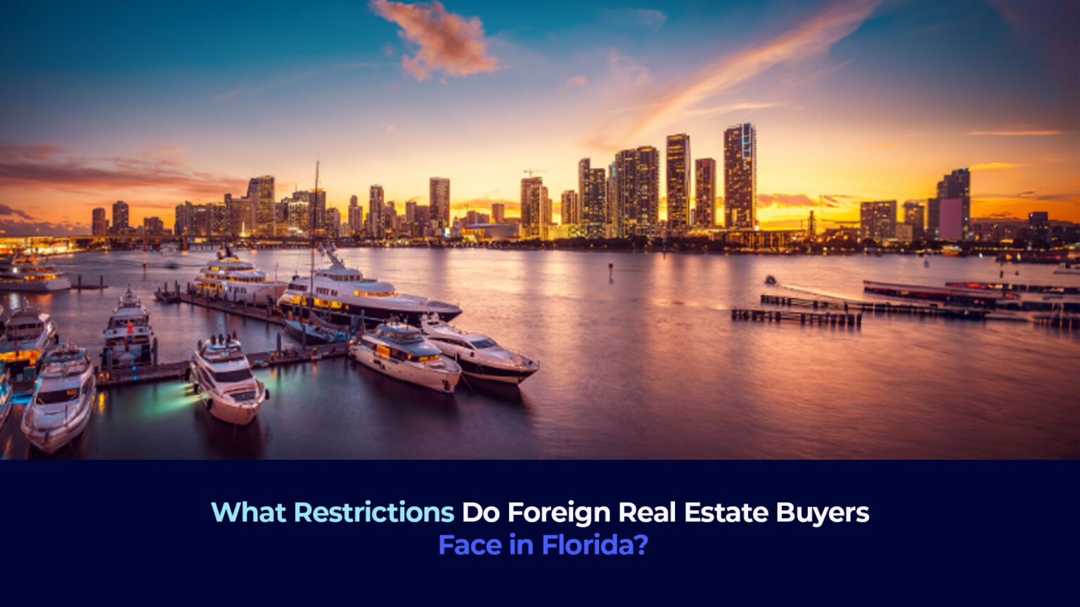 What Restrictions Do Foreign Real Estate Buyers Face in Florida ...
